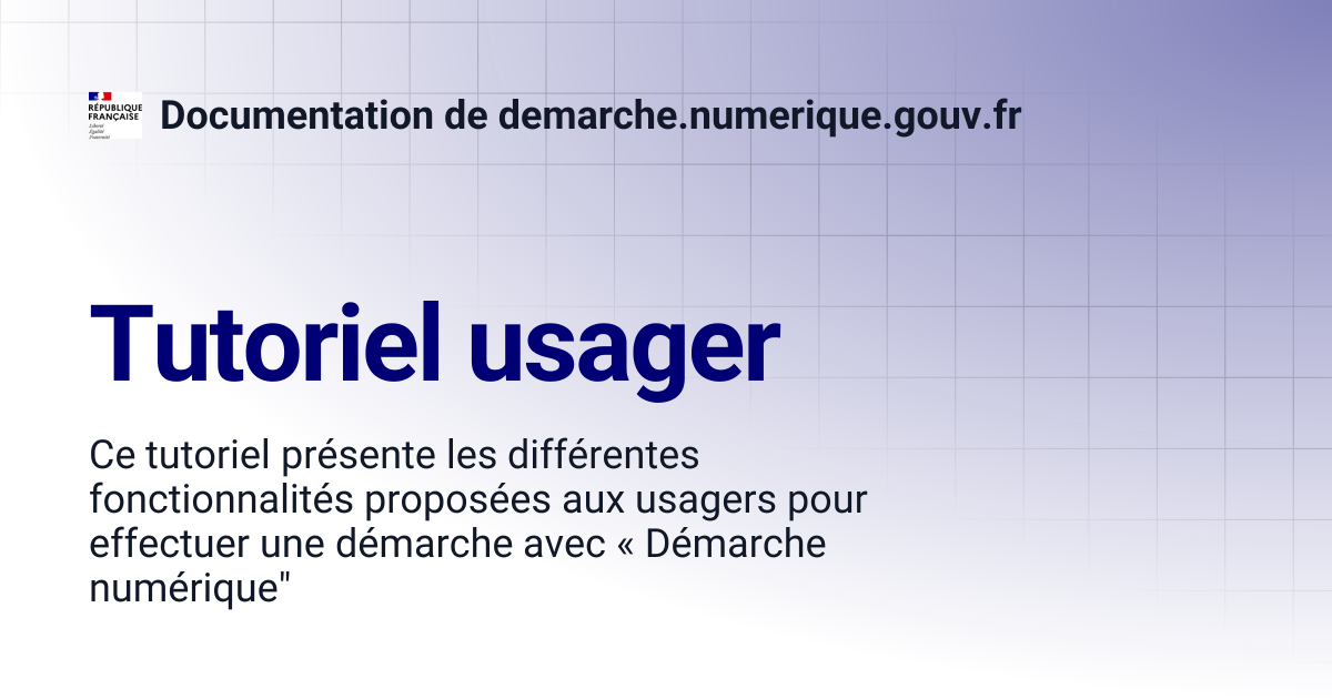 Tutoriel usager | Documentation de demarche.numerique.gouv.fr